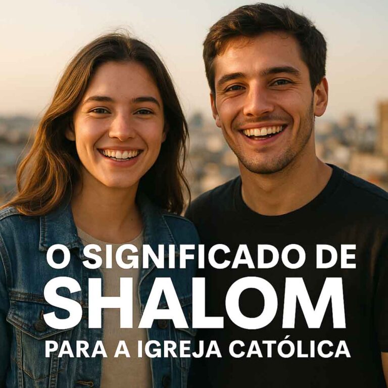 Significado de Shalom para igreja católica, será que eu sou Shalom